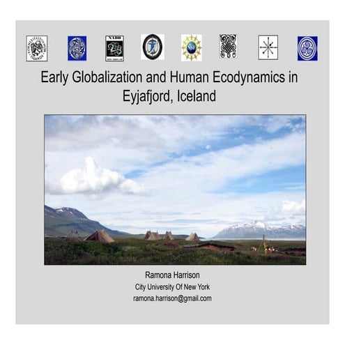 Ramona Harrison (CUNY) Early Globalization and Human Ecodynamics in ...