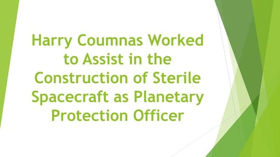 Harry Coumnas was a Planetary Protection Officer Who Helped With the ...