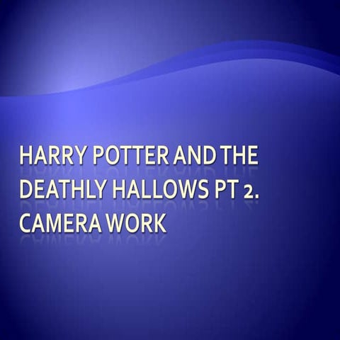 Harry potter Camera Work | PPTX