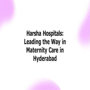 Harsha Hospitals - Best Pregnancy Hospital in Hyderabad.pptx