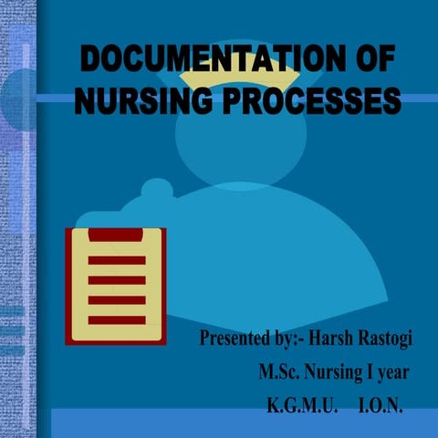 DOCUMENTATION OF NURSING PROCESS | PPT