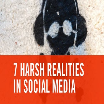 7 harsh realities in Social Media | PDF
