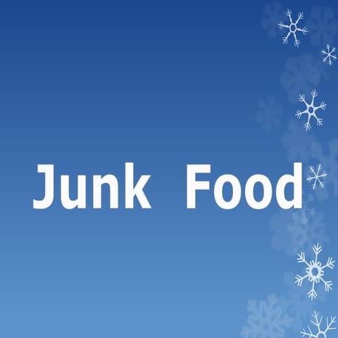 Junk Food The eatable evil | PPTX