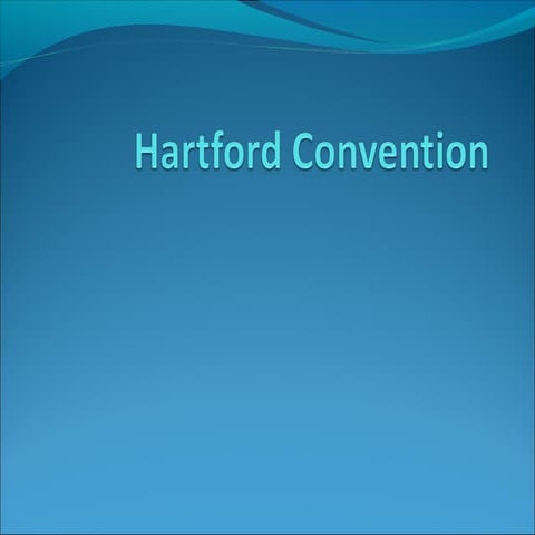 Hartford convention 7 | PPT | Civic affairs | Politics