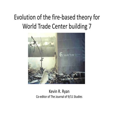 Evolution of the fire-based theory for WTC 7 | PPTX