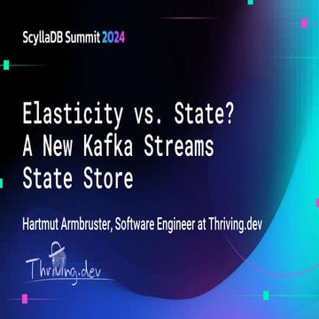 Elasticity Vs State Exploring Kafka Streams Cassandra State Store Ppt