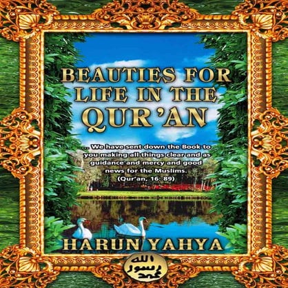 Harun Yahya Islam Beauties For Life In The Quran | PDF