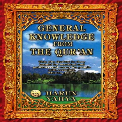 Harun Yahya Islam General Knowledge From The Quran | PDF