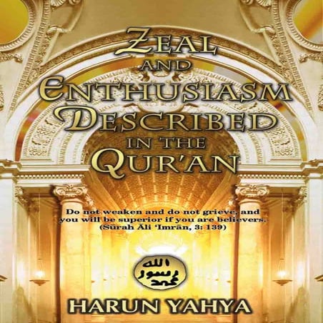 Harun Yahya Islam Zeal And Enthusiasm As Described In The Quran | PDF