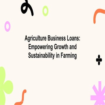 Agriculture Business Loans: Empowering Growth and Sustainability in ...