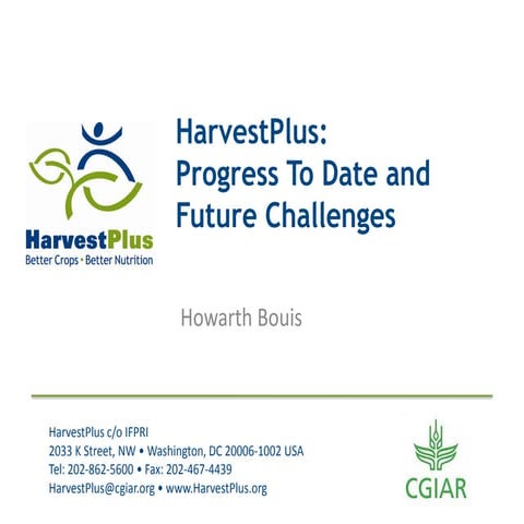 HarvestPlus: Progress To Date and Future Challenges | PPTX