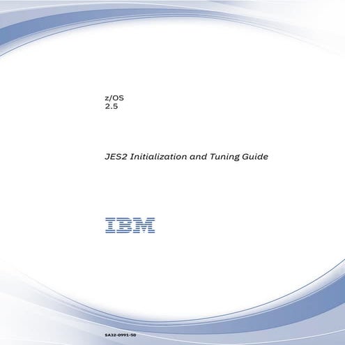 z/OS 2.5 JES2 Initialization and Tuning Guide IBM SA32-0991- | PDF