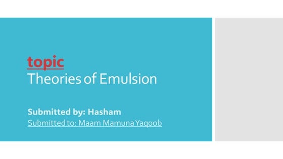 Theories of emulsions | PPTX | Chemistry | Science