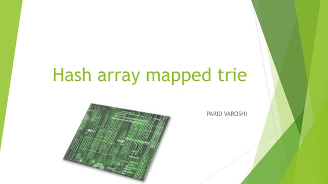 Hash array mapped trie | PPT Hash array mapped trie | PPT