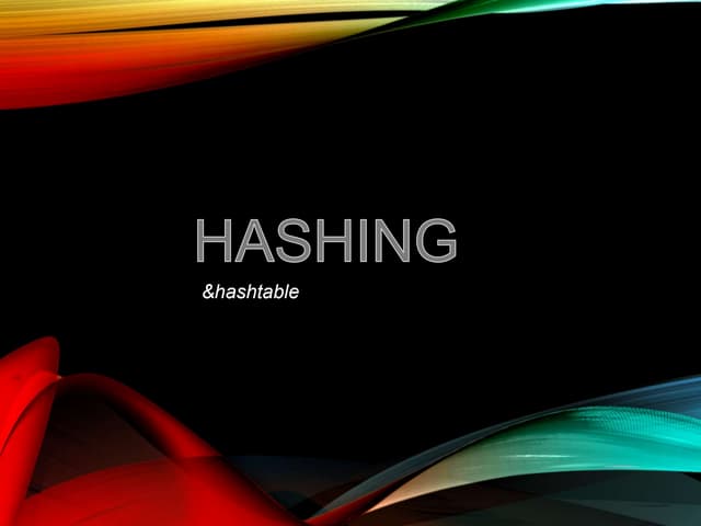 Hashing And Hashtable Application Of Hashing Advantages Of Hashing Disadvantages Of Hashing Ppt 7837