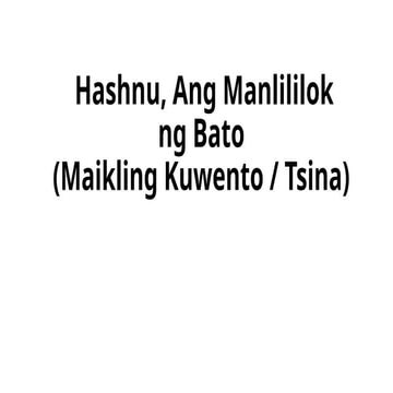 Kuwento- hashnu ang manlililok ng bato.pptx