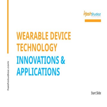 Wearable Device Technology: Innovations and Applications | PPT