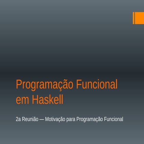 Haskell motivação | PPT