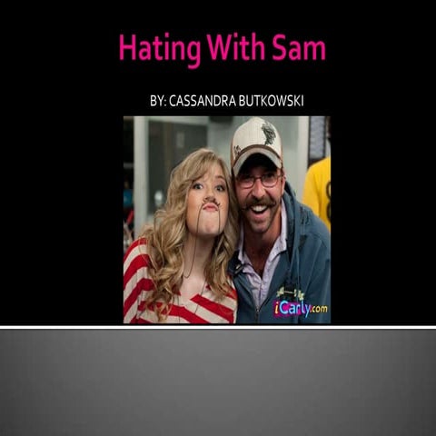 Hating with Sam by Cassandra | PPTX