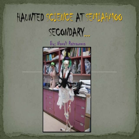 Haunted Science at Semiahmoo Secondary | PPTX