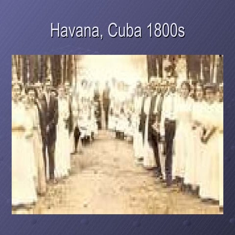Havana, cuba 1800s | PPT