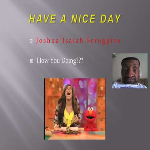 H A V E A N I C E D A Y | PPSX