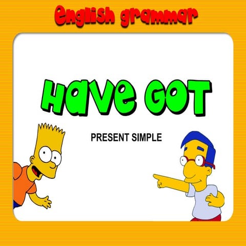 Have got | PPT