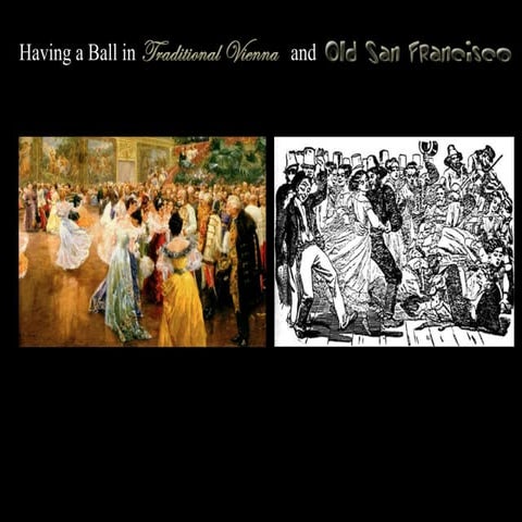 Having a Ball in Vienna and San fFrancisco | PPTX | Prom | Personal ...