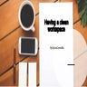 Having a clean workspace | PPTX