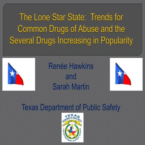 Texas Trends: Common Drugs of Abuse and the Drugs Increasing in ...