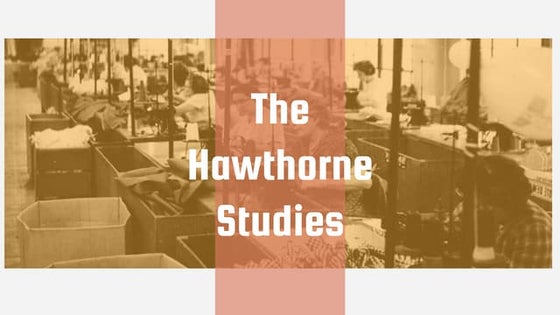 Hawthorne experiments | PPT