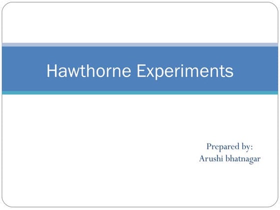 Hawthorne experiments | PPTX | Careers