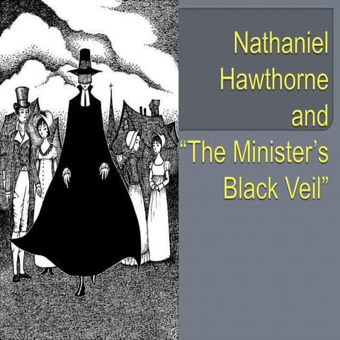 Hawthorne, "The Minister's Black Veil" | PPTX
