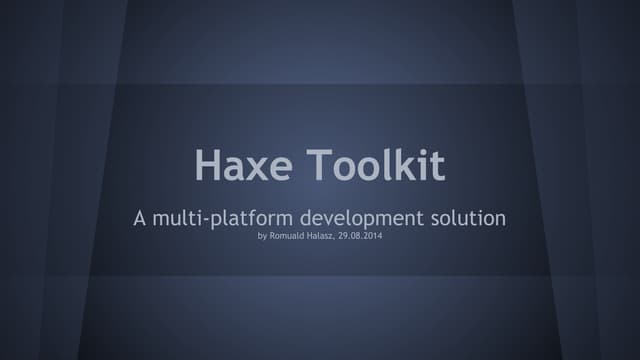 Haxe Toolkit And Game Development Ppt