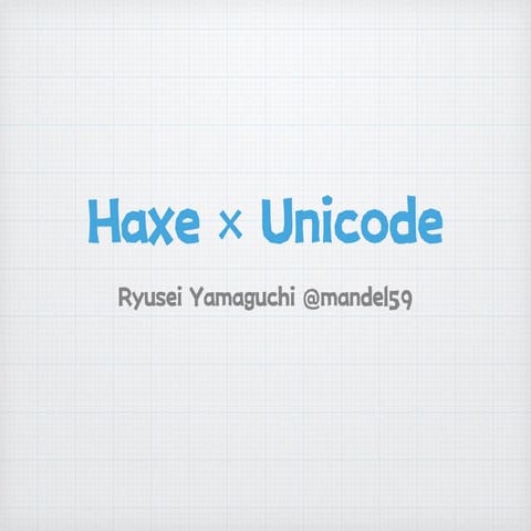 Haxe vs Unicode (en) | PDF