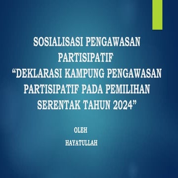 Hayatullah Sosialisasi Pengawasan Partisipatif 2024.pptx