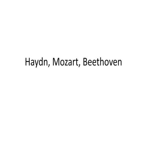 Haydn, mozart, beethoven | PPTX