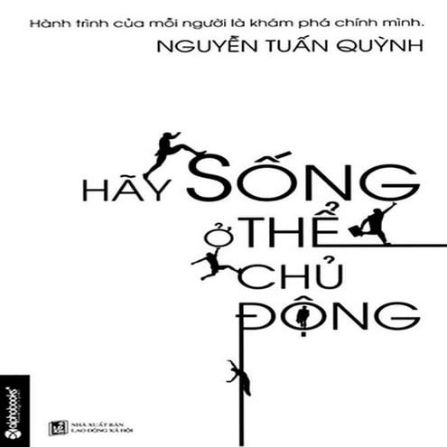 Hay song o the chu dong nguyen tuan quynh | PDF