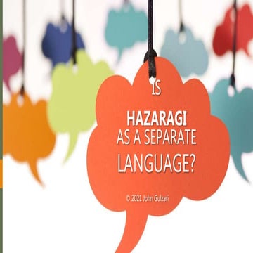 IS HAZARAGI A SEPARATE LANGUAGE? © 2021 John Gulzari | PPTX