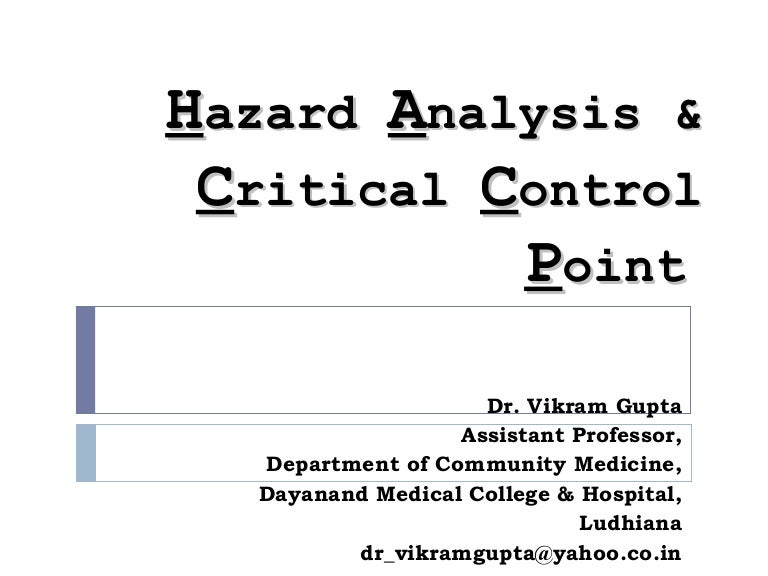 Hazard analysis & critical control point by dr vikram gupta