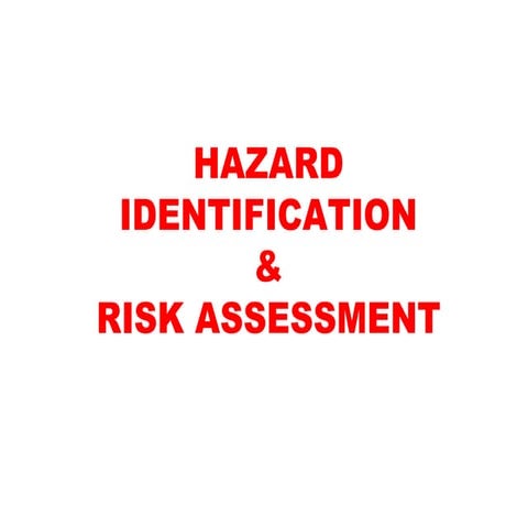hazardidentificationriskassessment-221203161833-f78f65bf.pdf