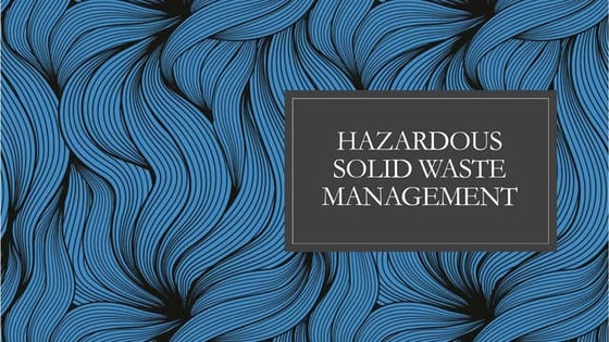 Hazardous waste Management | PPT