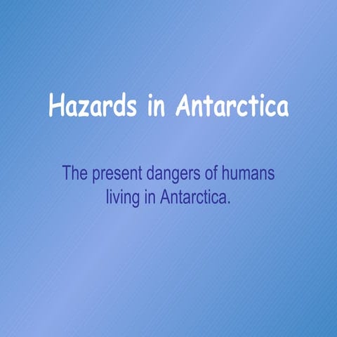 Hazards In Antarctica | PPT