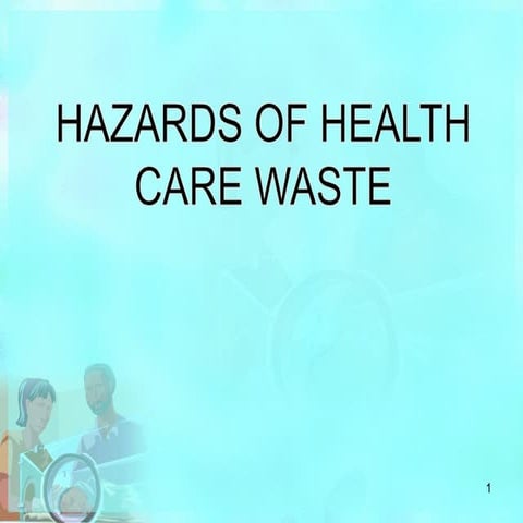 Hazards of health care waste | PPTX
