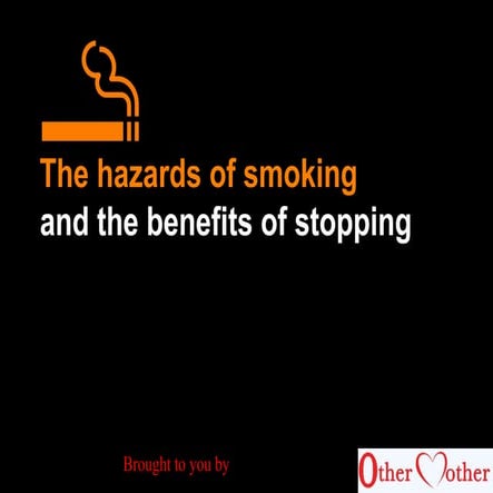 Hazards of smoking & benefits of stopping | PPT