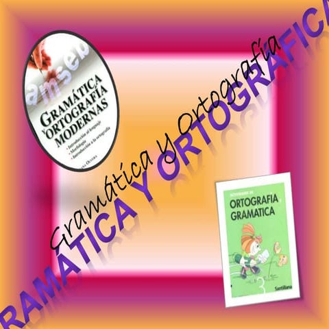 GRAMÁTICA Y ORTOGRAFÍA | PPTX