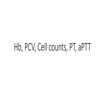 HB, PCV, Cell counts, methods of estimation.pptx