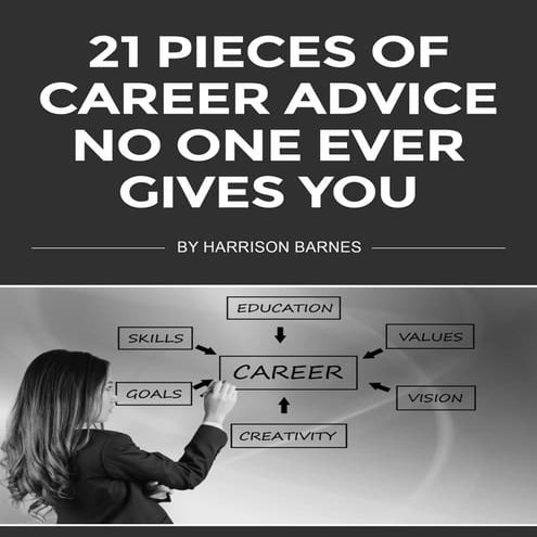 21 Career Advice Secrets No One Ever Told You (That Fast-Track Your ...