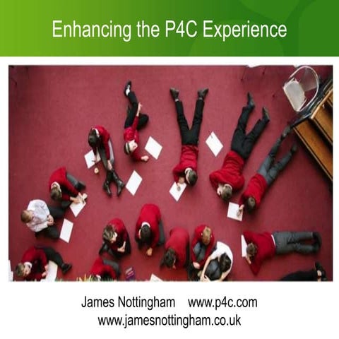 Enhancing the P4C Experience | PPT