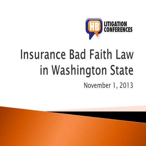 Bad Faith Nov2013 Insurance Fair Conduct Act | PPTX